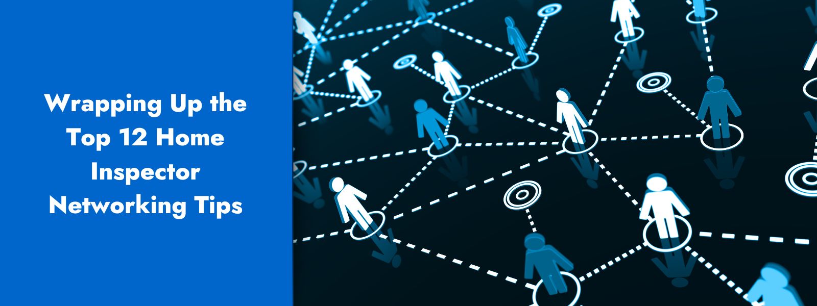 12 Home Inspector Networking Tips: A Complete Guide