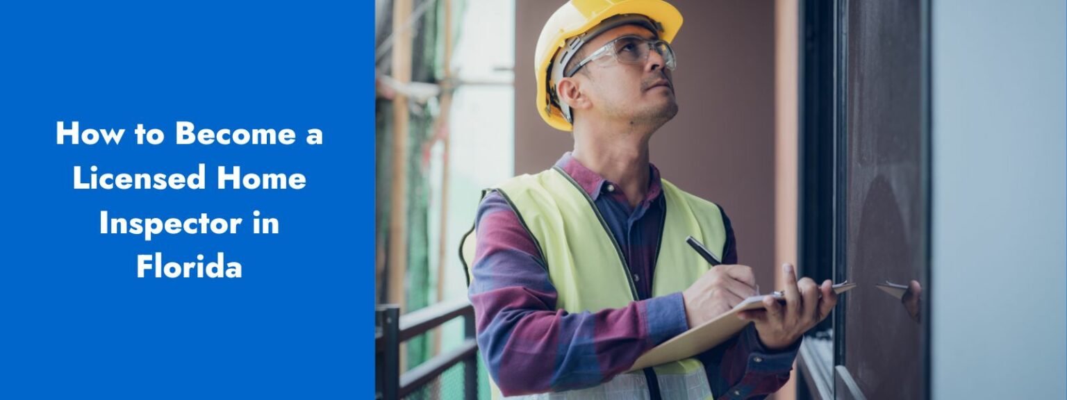 How To Become a Home Inspector in Florida: Complete Guide